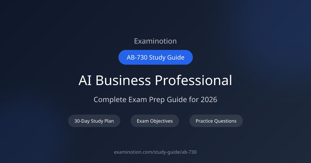 AB-730 Study Guide: Microsoft AI Business Professional Exam Prep 2026 ...
