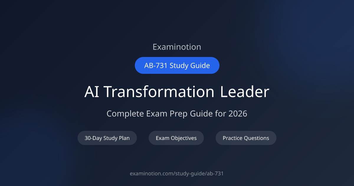 AB-731 Study Guide: Microsoft AI Transformation Leader Exam Prep 2026 ...